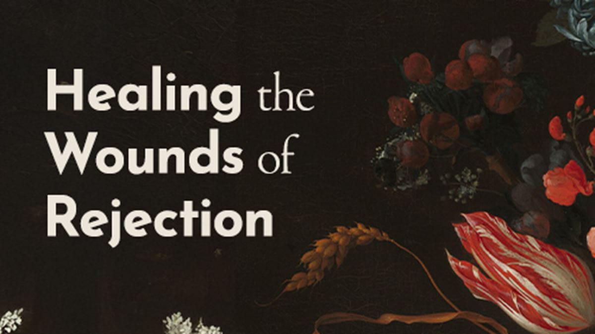 Healing the Wounds of Rejection: Free 7-Day Bible Study with Joyce Meyer